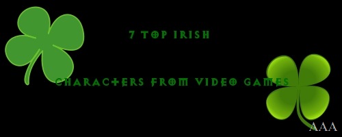 Apocalypso's Atomic Arcade: 7 Top Irish Characters from Video Games [St ...